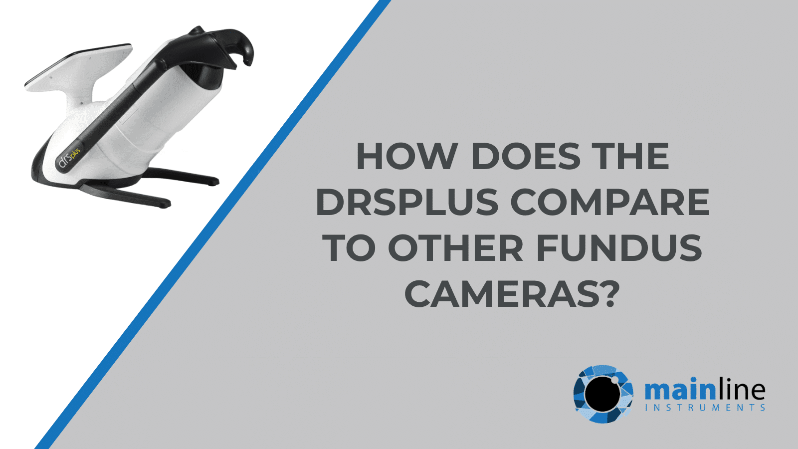 DRSplus comparison to other fundus cameras | Mainline Instruments